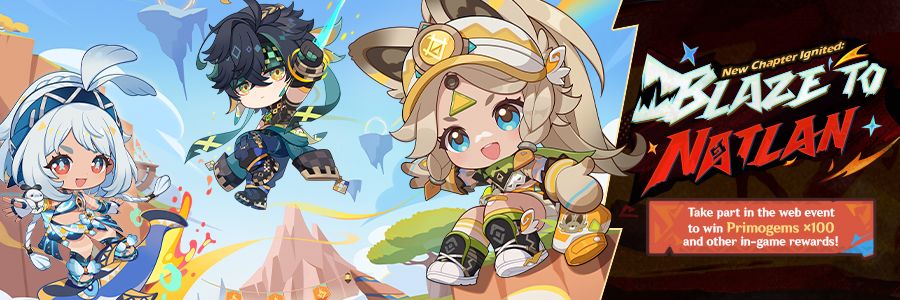 The "Blaze to Natlan" web event is now available. Genshin Impact | HoYoLAB