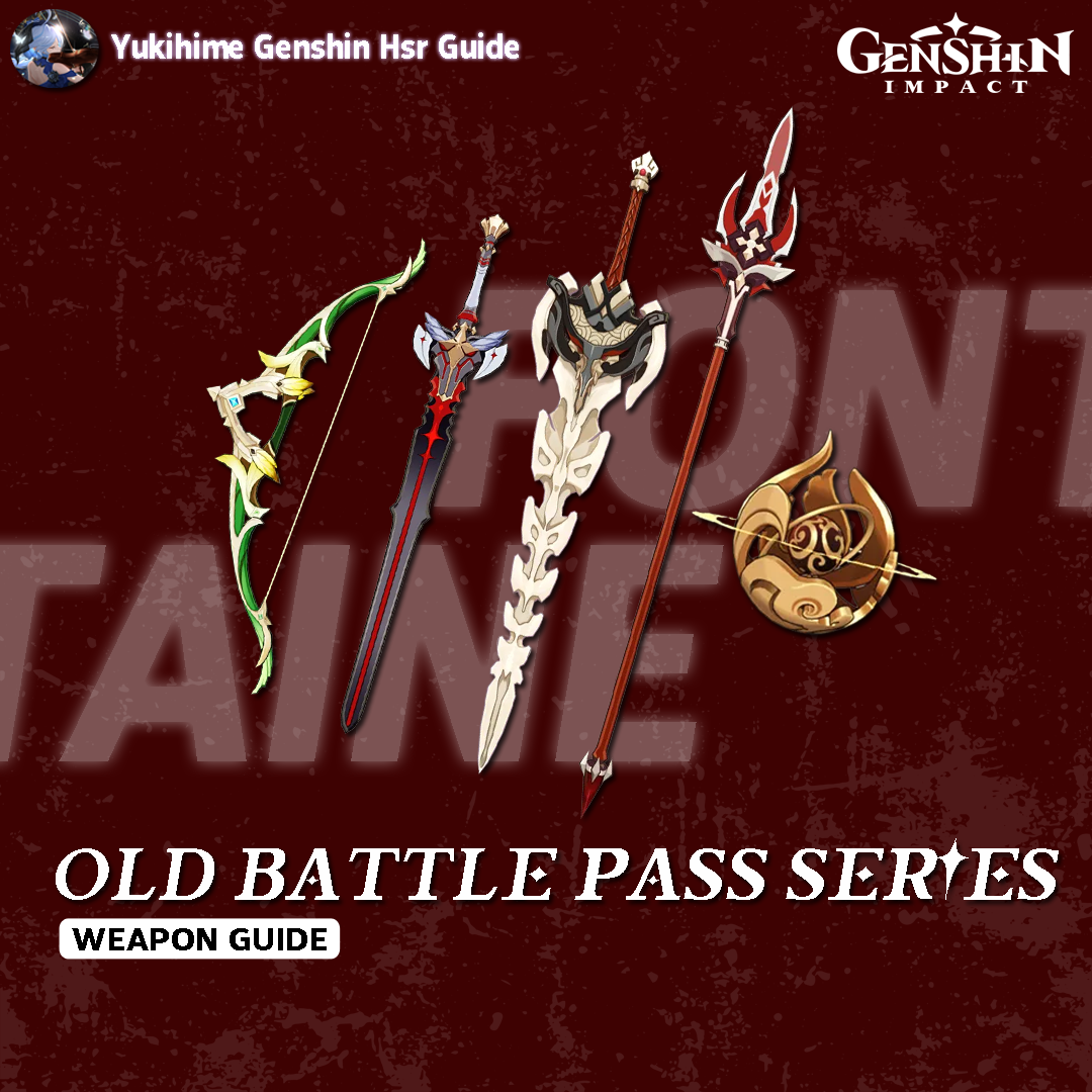 Old Battle Pass SeriesWeapon Guide Genshin Impact | HoYoLAB
