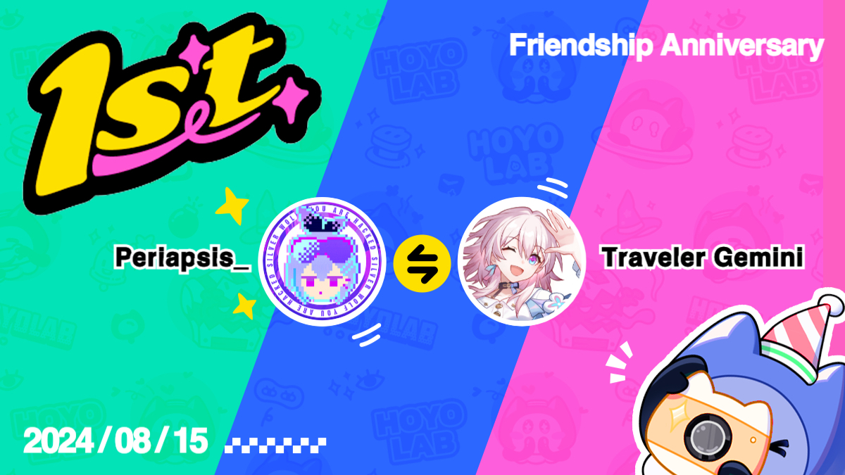 Friendship Anniversary: To Periapsis_ | HoYoLAB