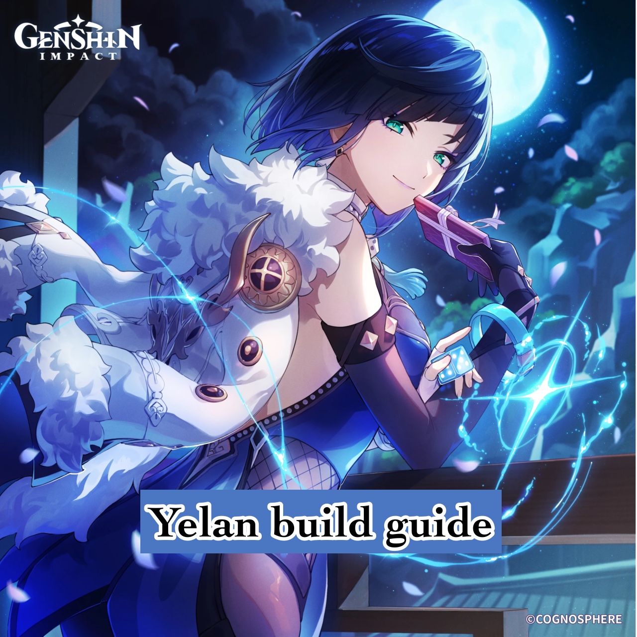 Yelan guide :D Genshin Impact | HoYoLAB