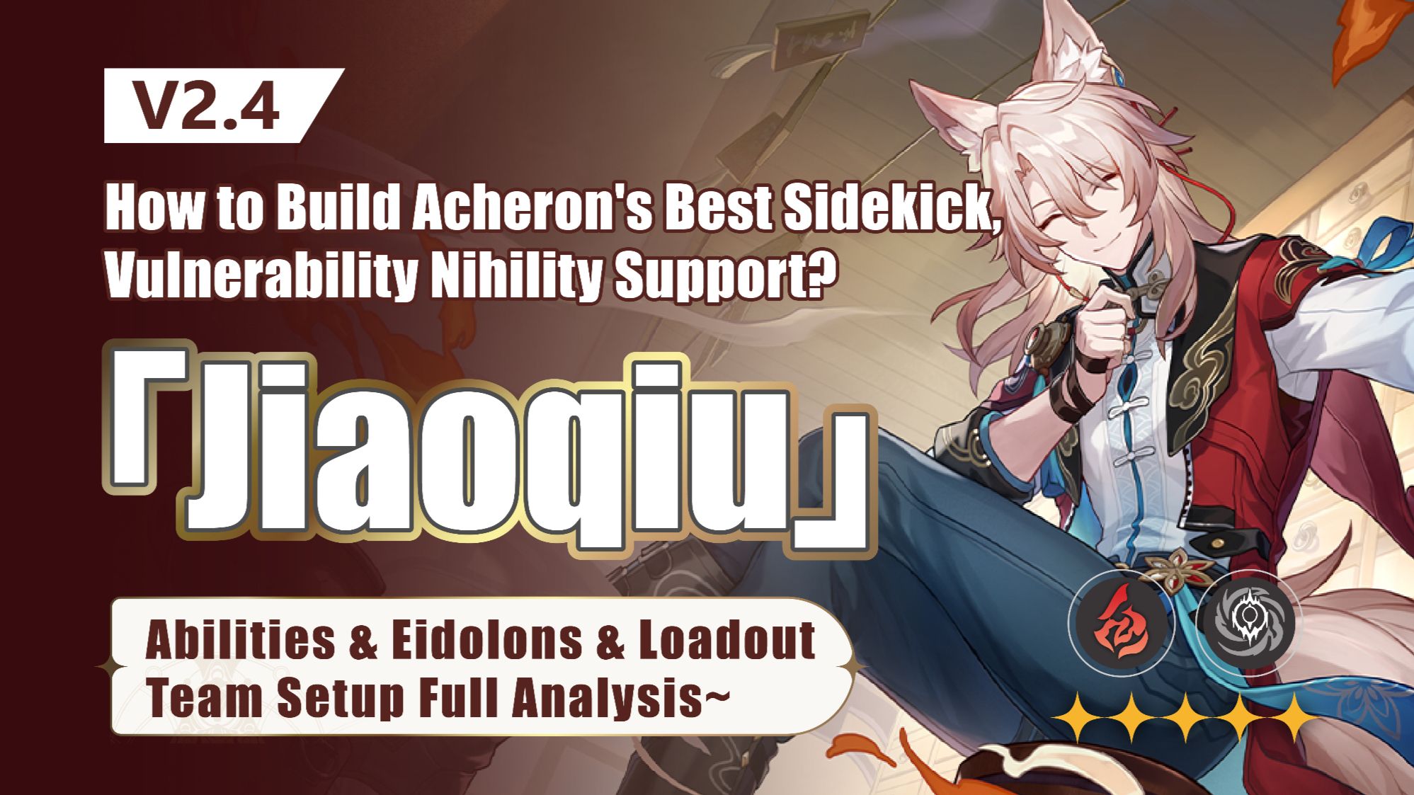 [V2.4] How to Build Acheron's Best Sidekick, Vulnerability Nihility Support Jiaoqiu? | Abilities ...