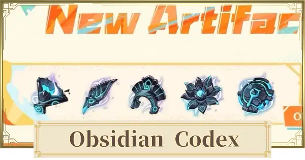 New Artifact Sets (5.0) Guide and Info | Obsidian Codex & Scroll of the ...