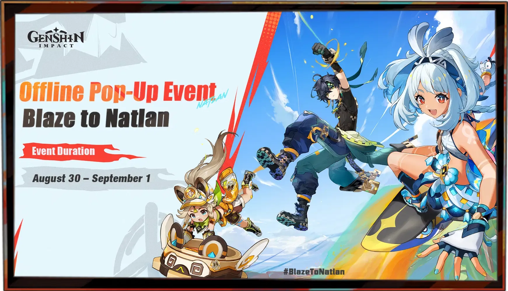 [NEW] Genshin Impact Offline Pop-Up Event "Blaze to Natlan" (30 Aug - 1 ...