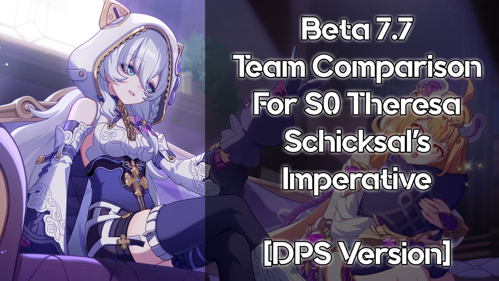 [Beta 7.7] Honkai Impact 3 SEA - [DPS Ver.] Team Lineup Comparison For S0 Schicksal's Imperative ...