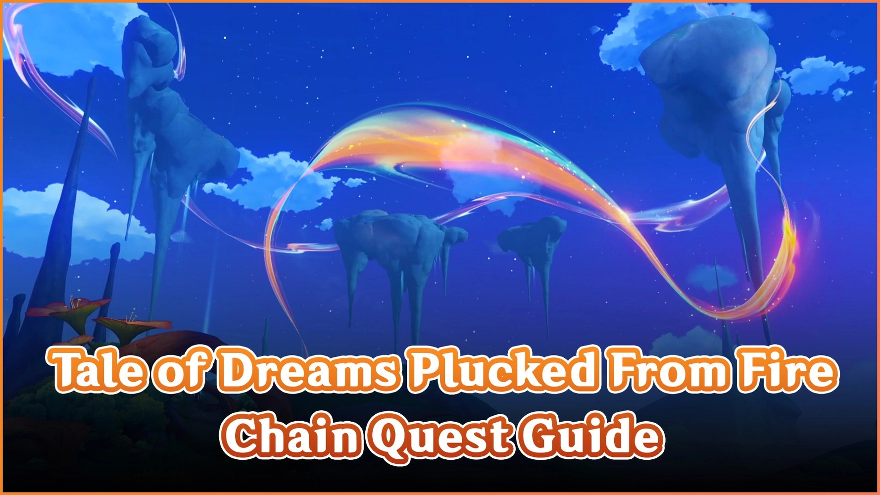 [V5.0] Tale of Dreams Plucked From Fire Quest Chain Guide Genshin ...