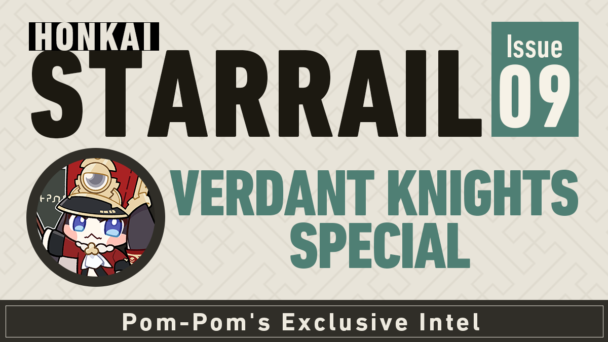 Pom-Pom's Intel | Verdant Knights Special Honkai: Star Rail | HoYoLAB