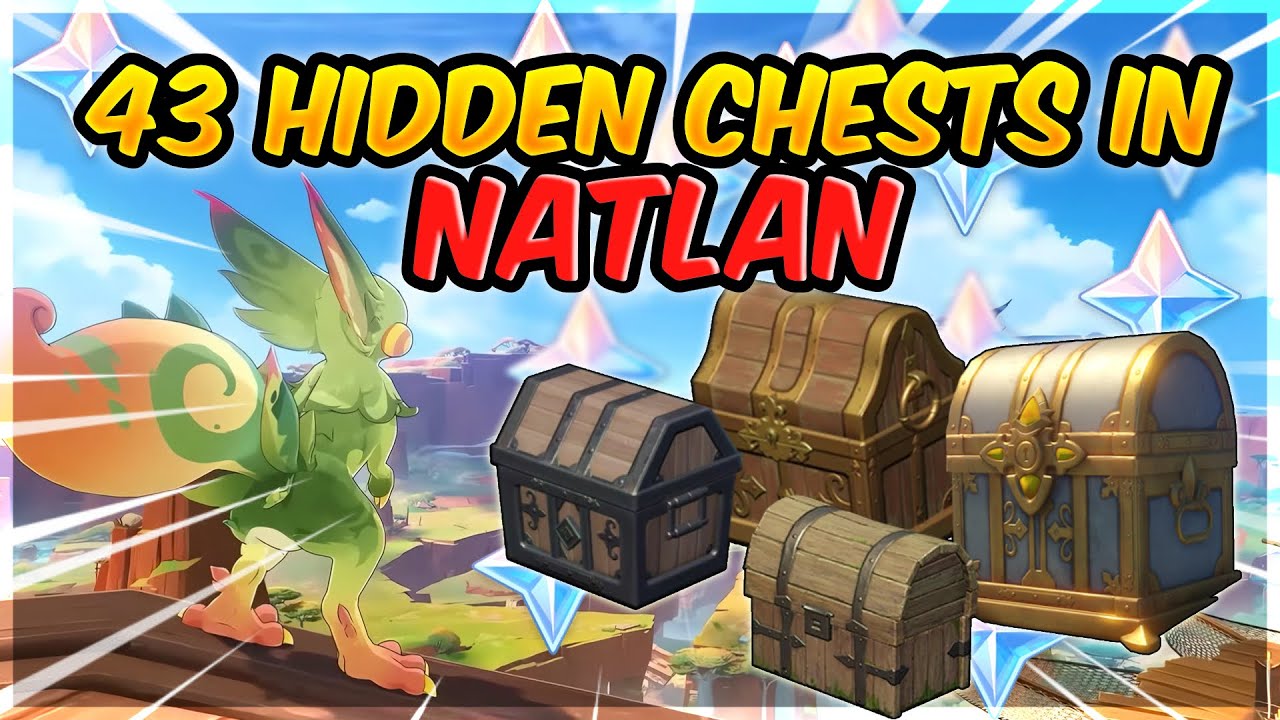 43 Easy to Miss Hidden Chests In Natlan! Genshin Impact | HoYoLAB