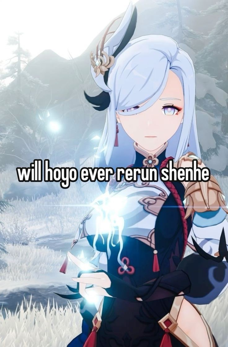 GIVE US A SHENHE RERUN Genshin Impact | HoYoLAB