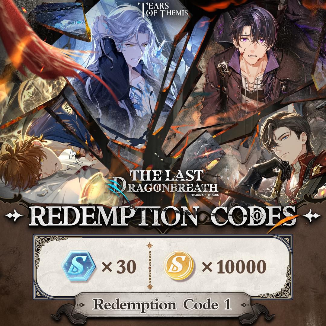 The Last Dragonbreath Redemption Code 1-KSNAG5GYED37 Tears of Themis | HoYoLAB