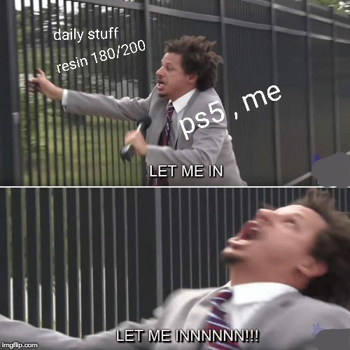 me when waiting for playstation servers meme Genshin Impact | HoYoLAB