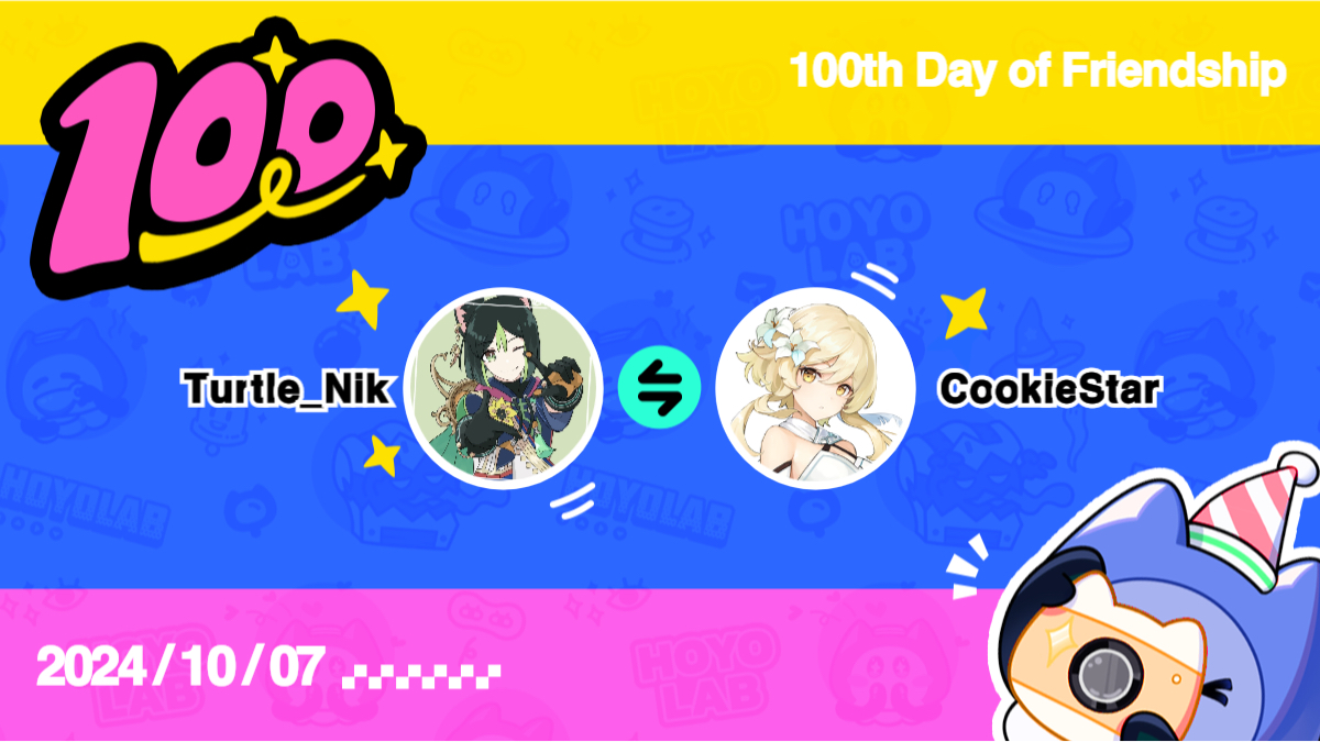 100th Day Of Friendship - Turtle_Nik | HoYoLAB