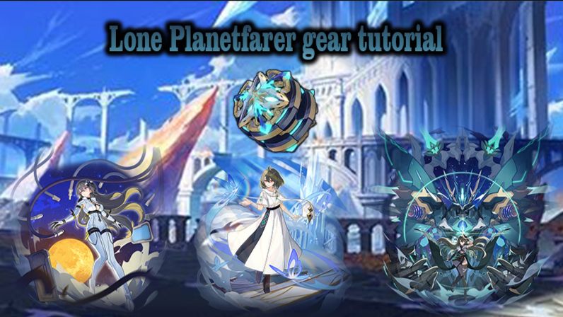 Beta 7.8: Lone Planetfarer gear tutorial Honkai Impact 3rd | HoYoLAB