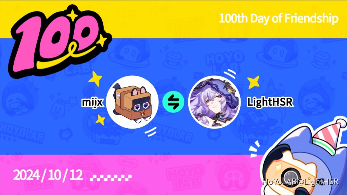 Woohoo 100 days of friendship! 💖 | HoYoLAB