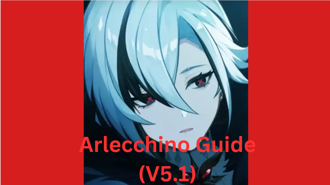 Arlecchino Build guide V5.1 Genshin Impact | HoYoLAB
