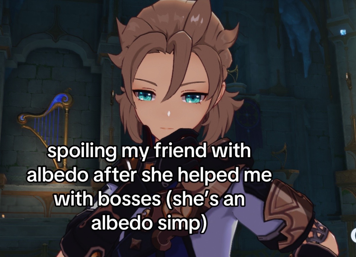 spoiling my friend with albedo after helping me with bosses (she’s an ...