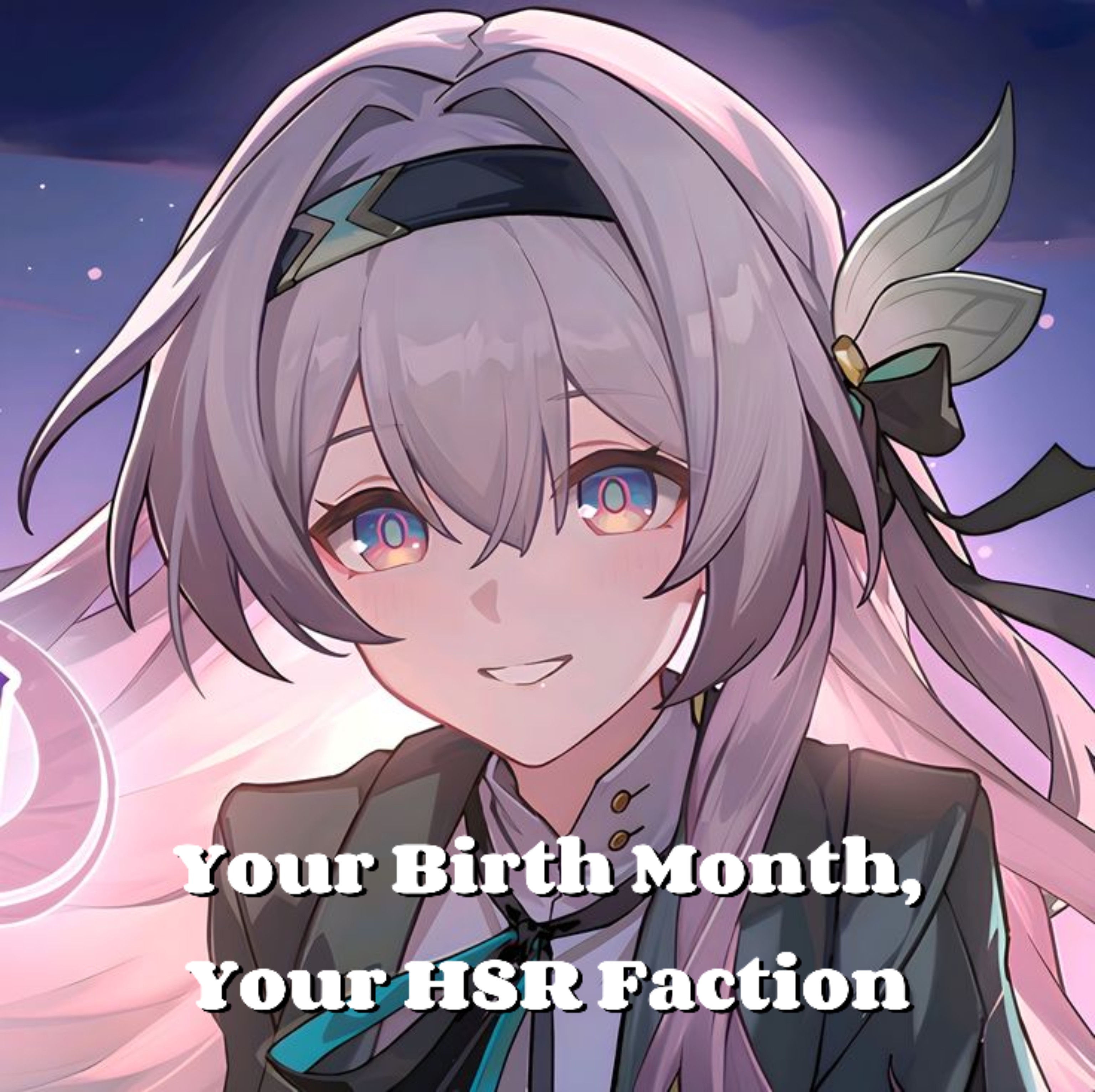 Your Birth Month, Your HSR Faction Honkai: Star Rail | HoYoLAB