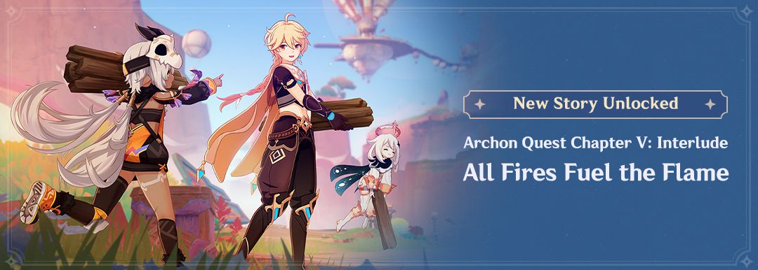 New Story Unlocked: Archon Quest Chapter V: Interlude "All Fires Fuel ...