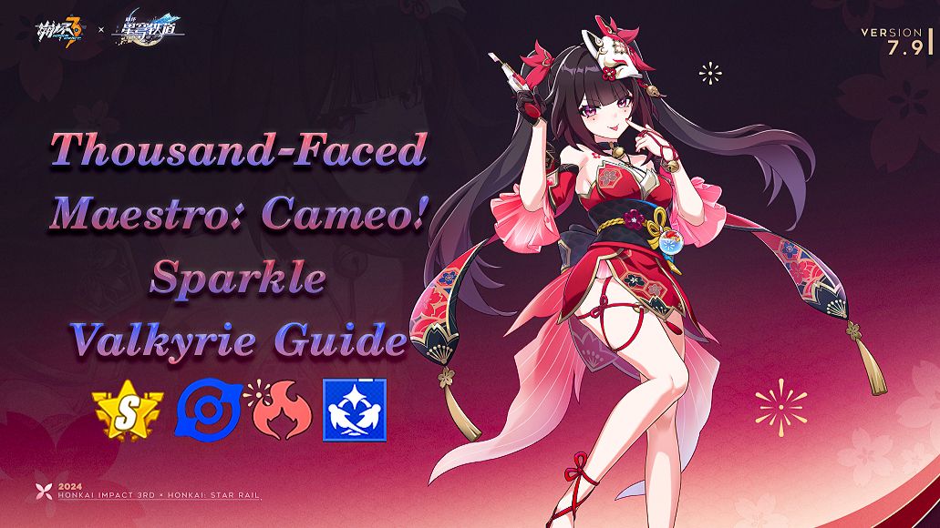 Thousand-Faced Maestro: Cameo! · Sparkle – Valkyrie Guide | Honkai ...