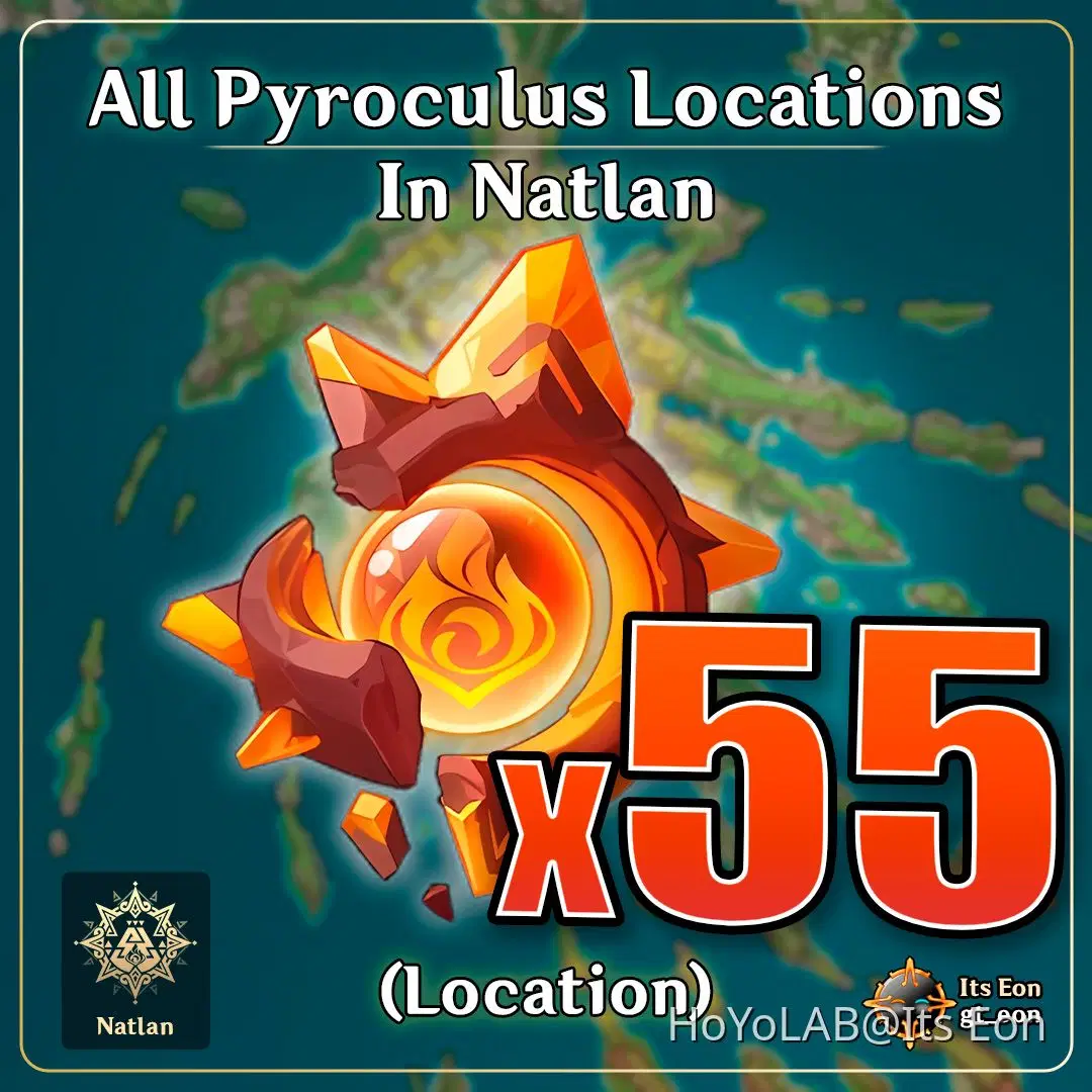 ALL 55 PYROCULUS IN NATLAN 5.2 Genshin Impact | HoYoLAB