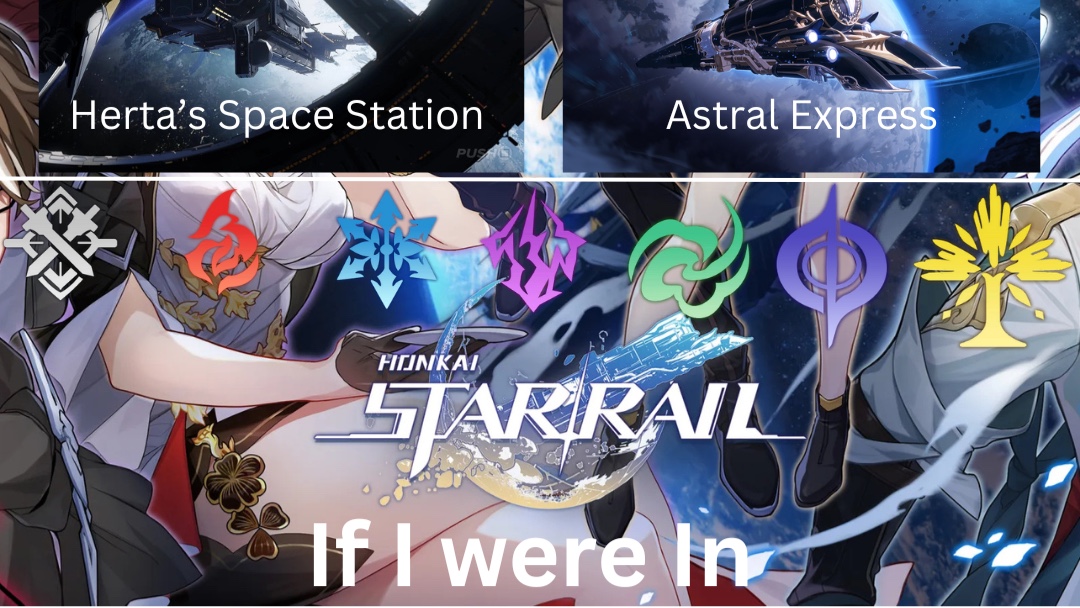 If I Were Honkai Starail! Honkai: Star Rail | HoYoLAB
