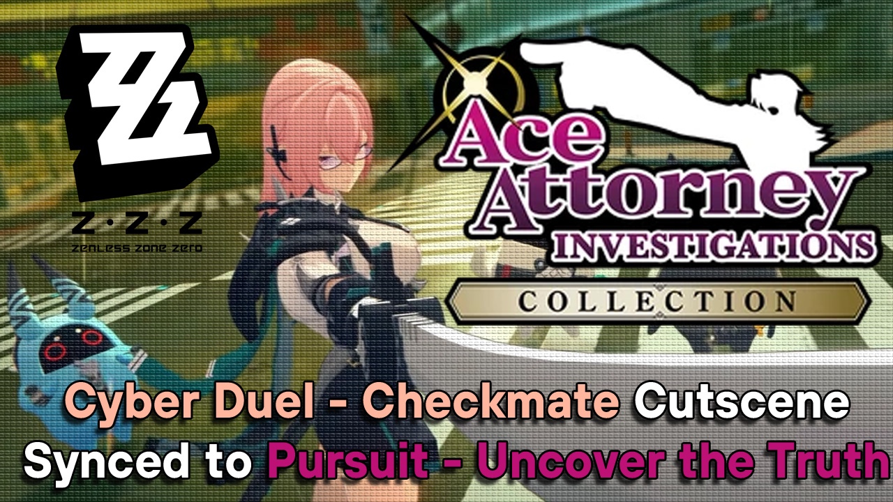 Zenless Zone Zero Synced to Pursuit - Uncovering the Truth from Ace Attorney Investigations 2 ...