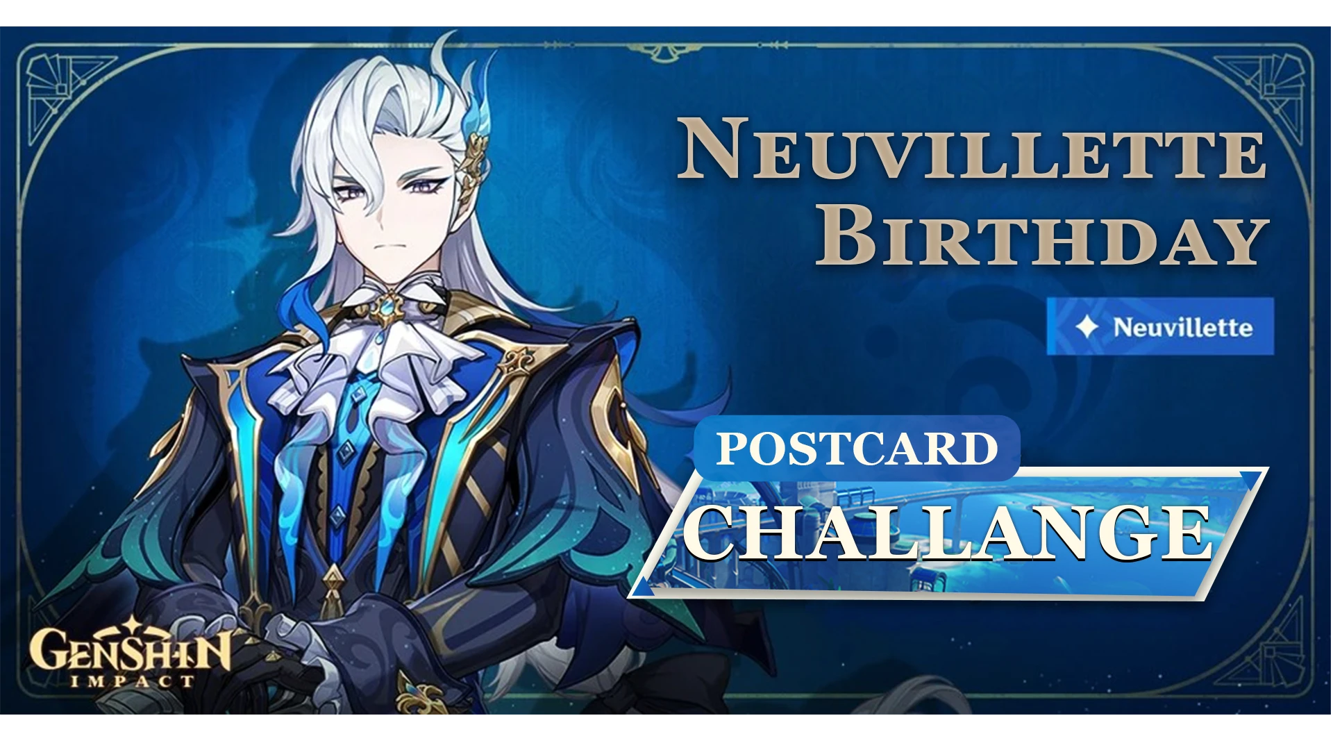 Neuvillette Birthday Event: Postcard Challenge! Genshin Impact | HoYoLAB