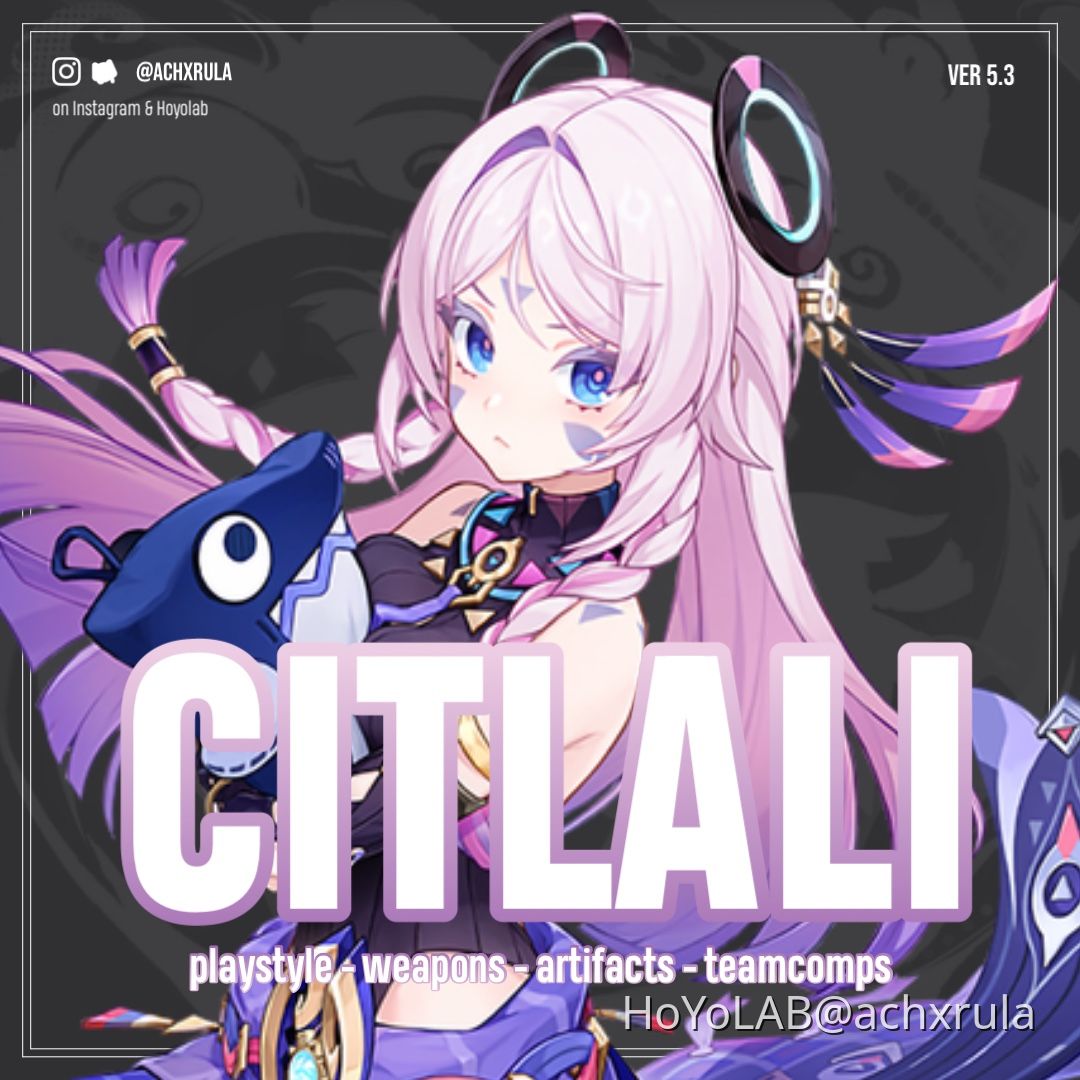 [VER 5.3] Citlali Guide • Support Genshin Impact | HoYoLAB