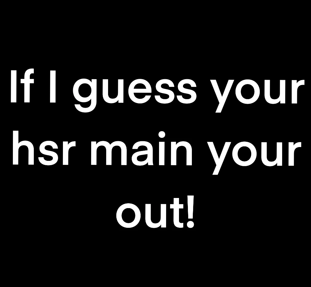 If I guess your hsr main you’re out!!! Honkai: Star Rail | HoYoLAB