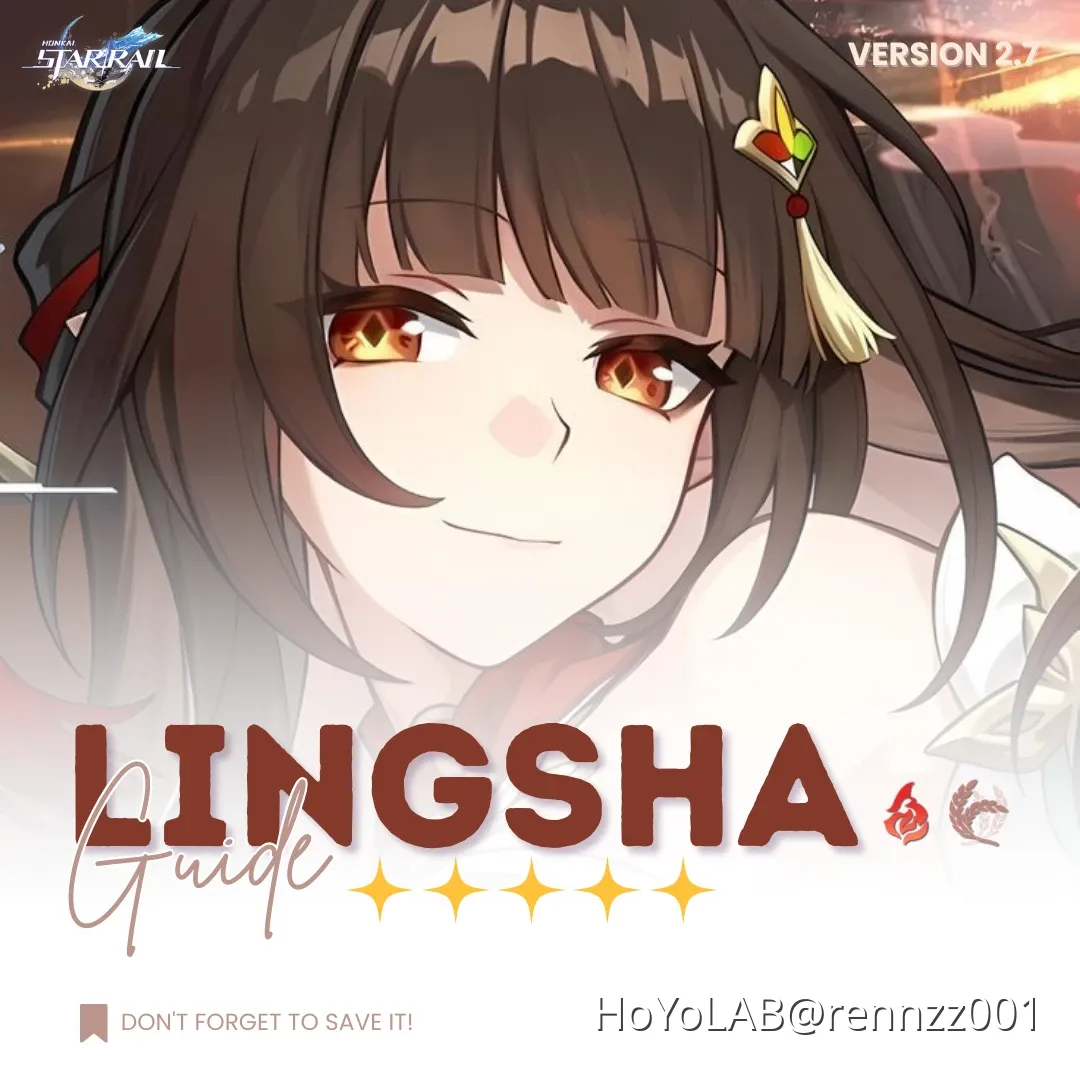 [HSR 3.0] Lingsha Guide - Swipe to read Honkai: Star Rail | HoYoLAB