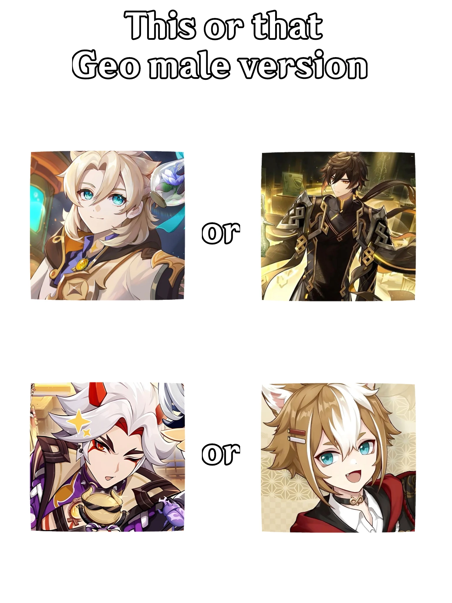 THIS OR THAT GEO MALE VERSION Genshin Impact | HoYoLAB