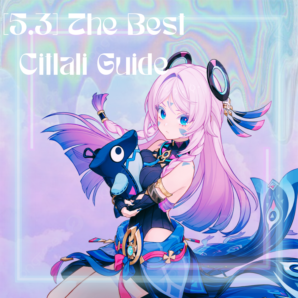 [Version 5.3] Citlali Support/Sheidler Guide Genshin Impact | HoYoLAB