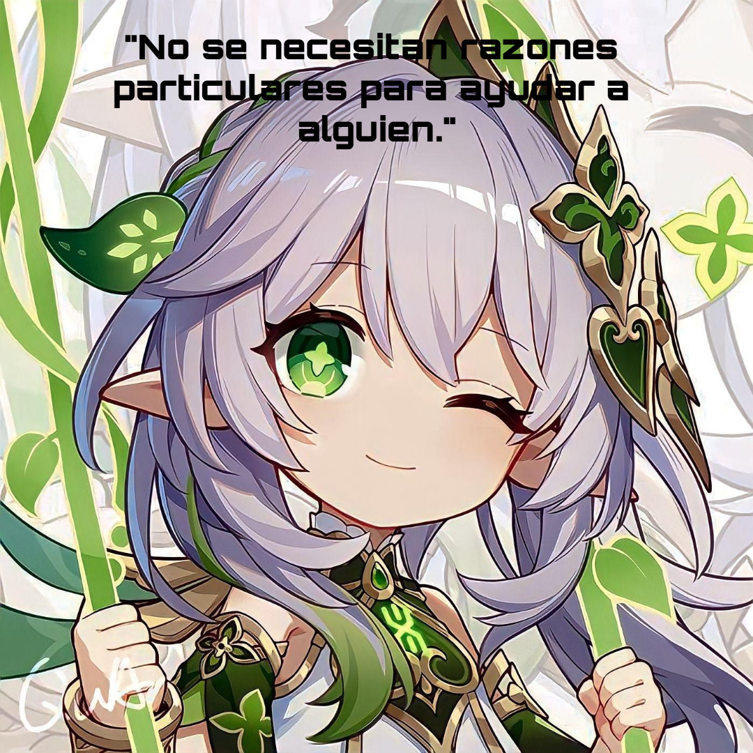 "No se necesitan razones particulares para ayudar a alguien." Genshin ...