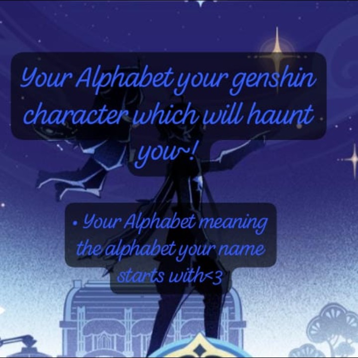 Your Alphabet your genshin character which will haunt you~!👻 Genshin ...