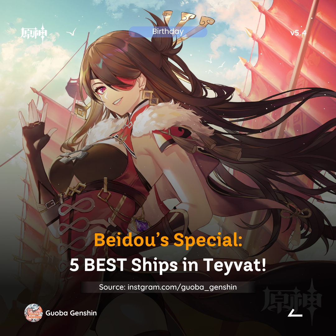 Beidou's Birthday Special: 5 BEST Ships in Teyvat! Genshin Impact | HoYoLAB