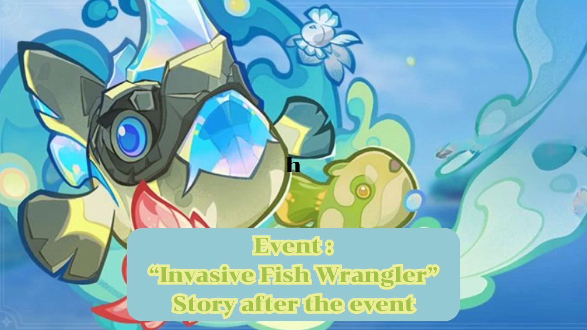 Genshin Impact Event "Invasive Fish Wrangler" Story after the event ...