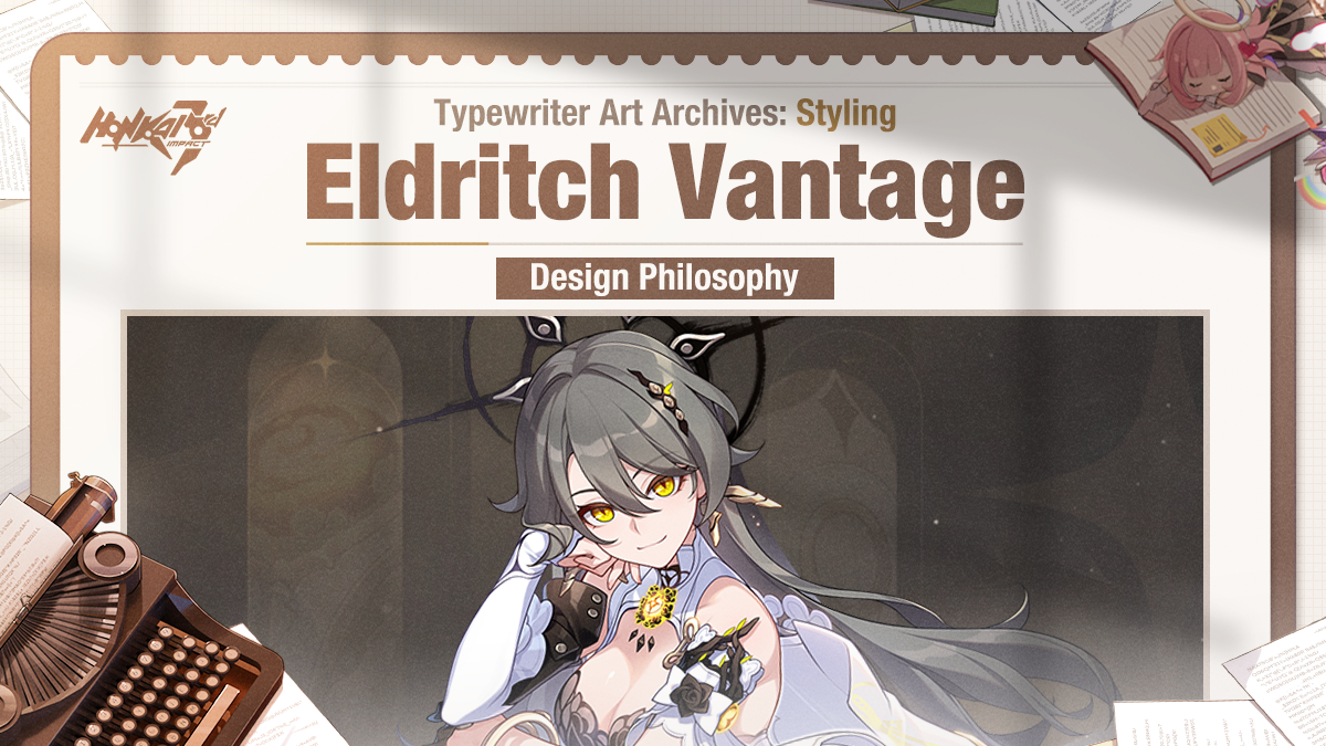 Typewriter Art Archives | Eldritch Vantage Designer Interview Honkai Impact 3rd | HoYoLAB