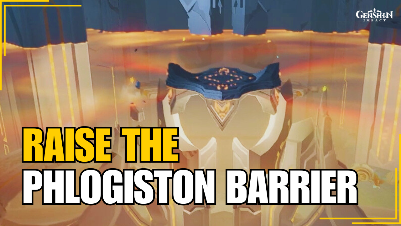 Raise the Phlogiston Barrier | Watch out for the Phlogiston Barrier as ...
