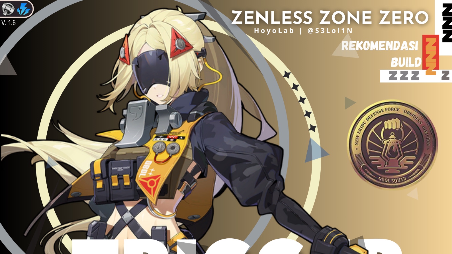 # Rekomendasi Build# - Trigger Zenless Zone Zero | HoYoLAB