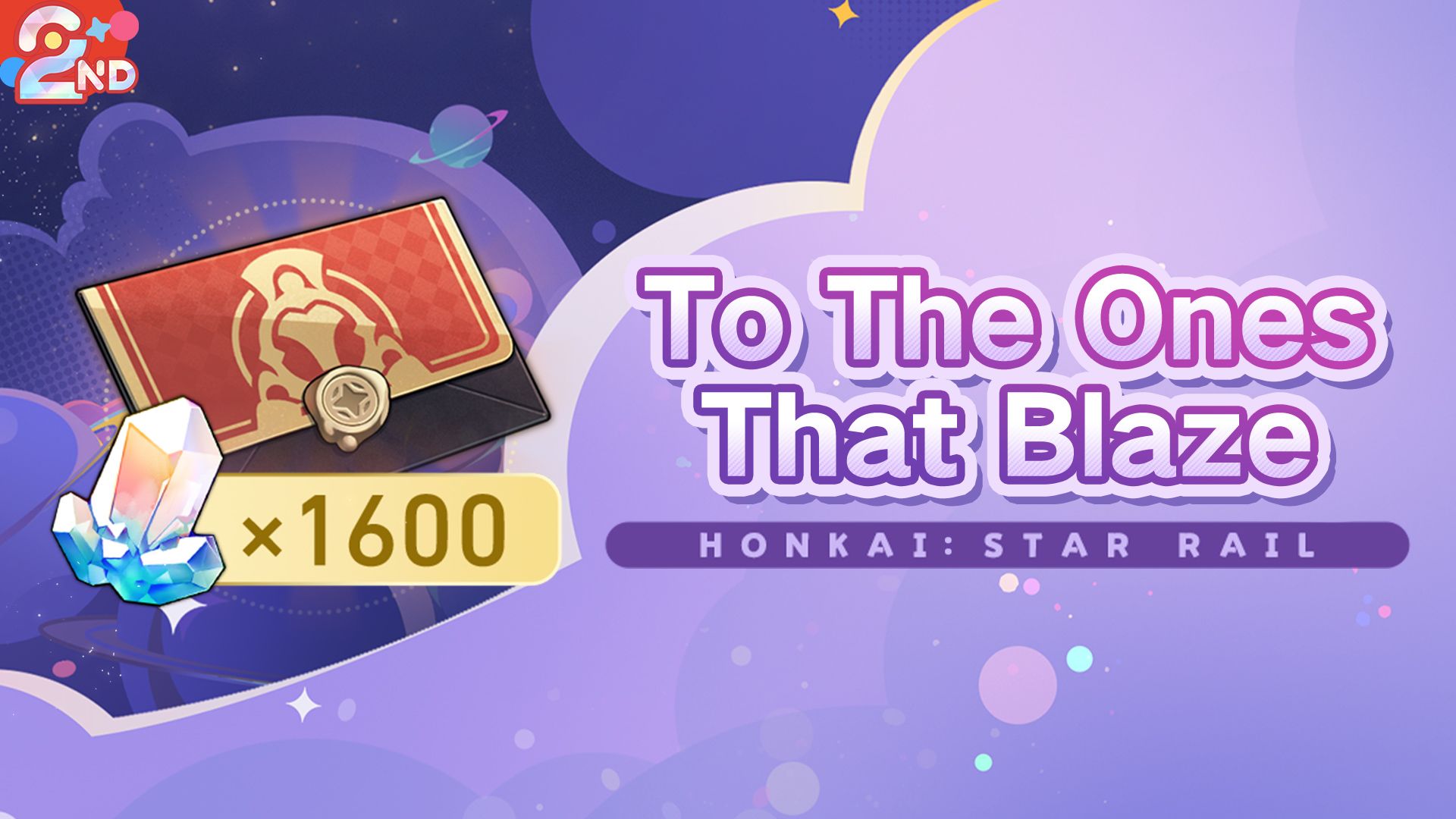 "To The Ones That Blaze": Obtain Stellar Jade ×1,600 & Fuel ×10 Honkai ...
