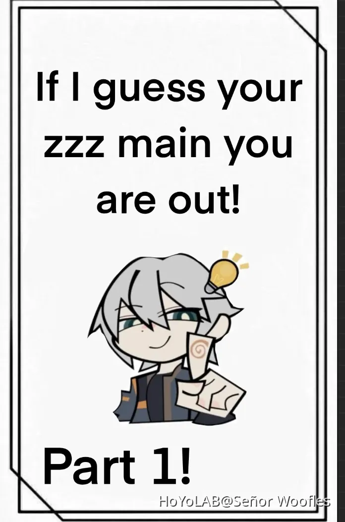 If I guess your Zzz main you are out!( I promise it’s not a joke this ...