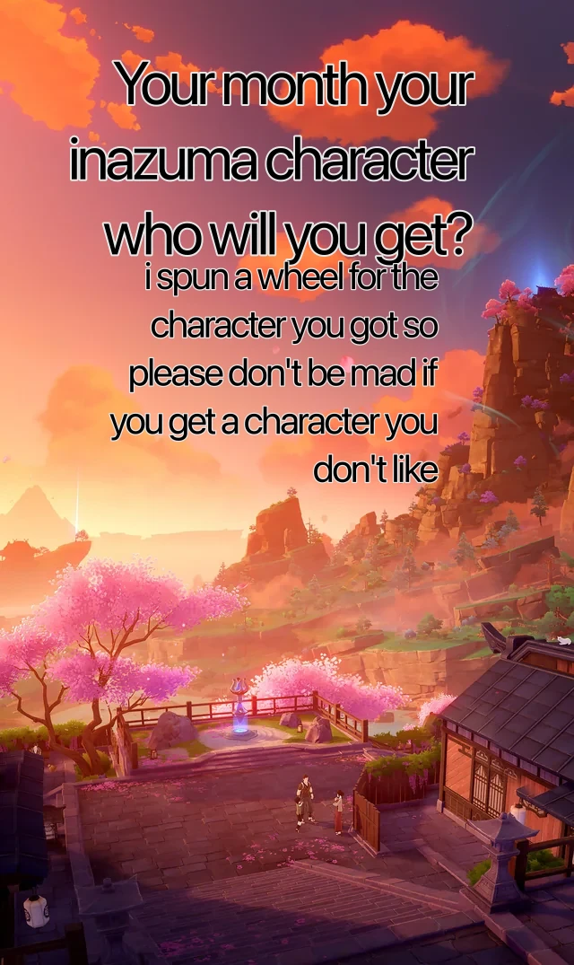 Your Month Your Inazuma Character Genshin Impact | HoYoLAB