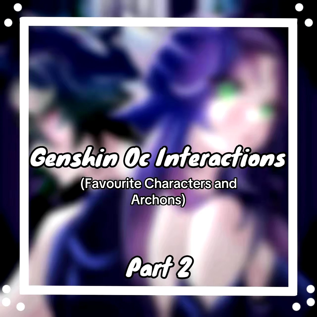 Genshin Oc Interactions Part 2 Genshin Impact | HoYoLAB