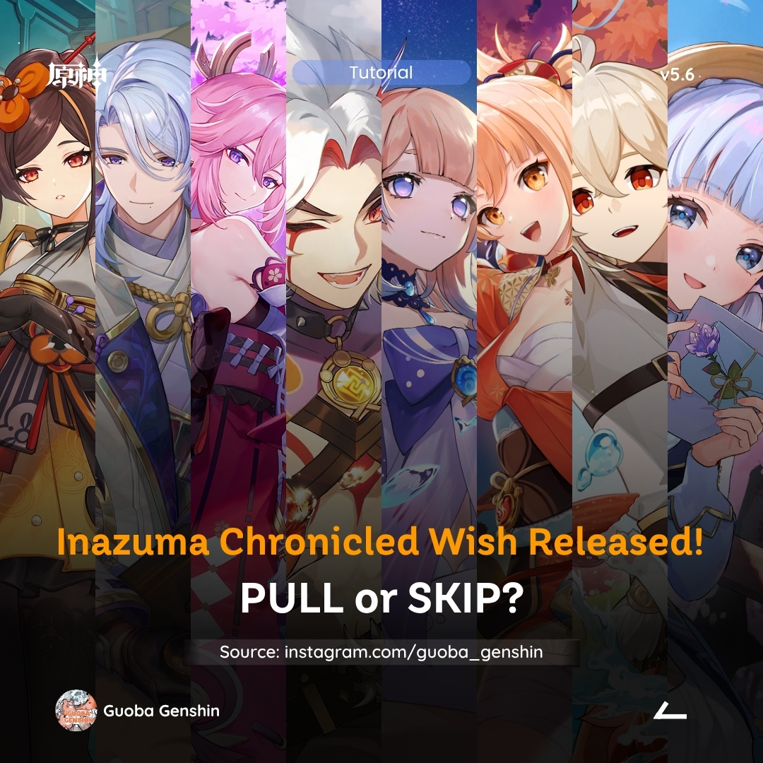 [Version 5.6 Tutorial] Inazuma Chronicled Wish IS LIVE: PULL OR SKIP ...