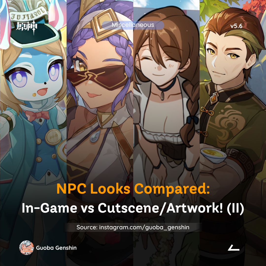 NPC Comparisons: In-Game vs Cutscene/Artwork! (II) Genshin Impact | HoYoLAB