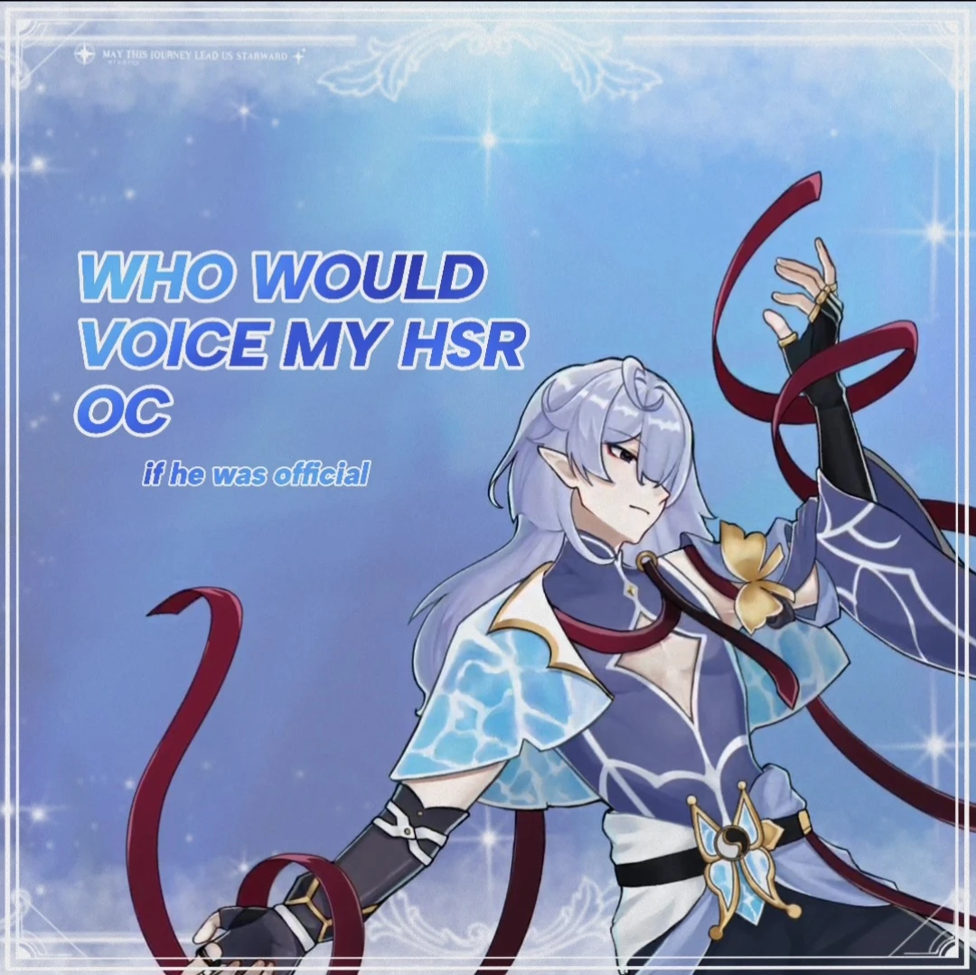 HSR OC VOICECLAIMS, do you think they match? Honkai: Star Rail | HoYoLAB