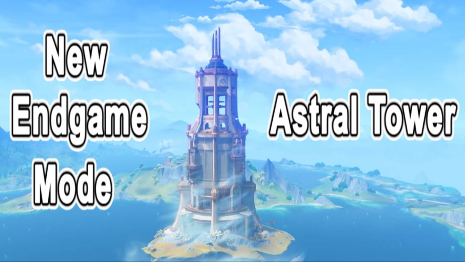 New Genshin Endgame Mode: Astral Tower Genshin Impact | HoYoLAB