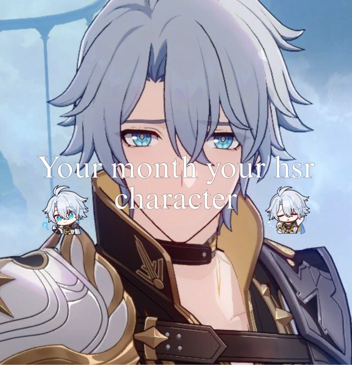 Your month = Your Hsr character Honkai: Star Rail | HoYoLAB