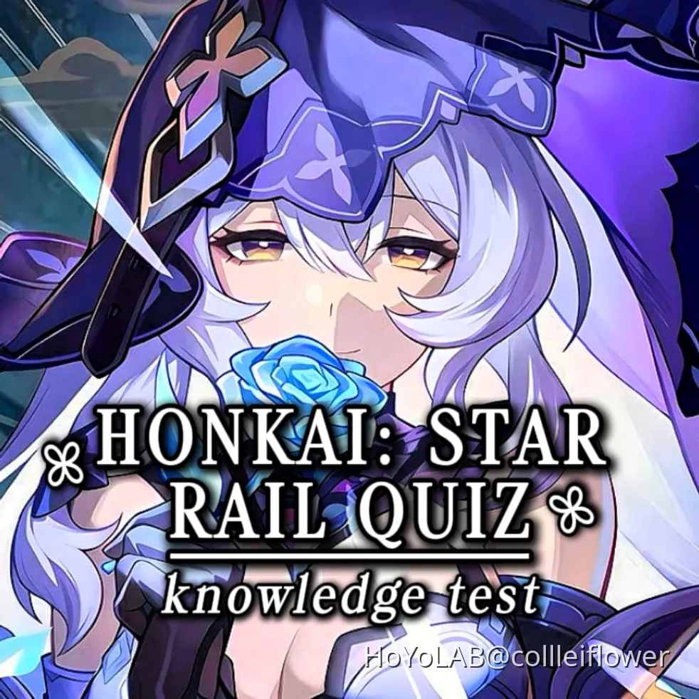 HSR Knowledge Test Honkai: Star Rail | HoYoLAB