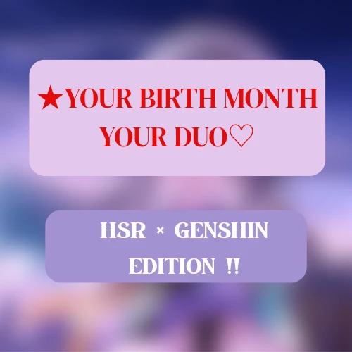 YOUR MONTH YOUR DUO (HSR X GENSHIN‼️) Honkai: Star Rail | HoYoLAB